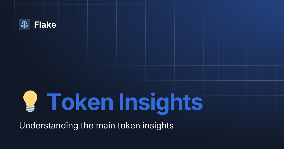 💡 Token Insights | Flake